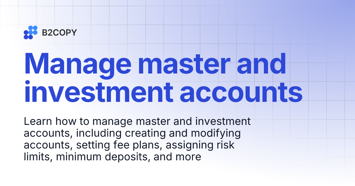 Manage master and investment accounts | B2COPY docs