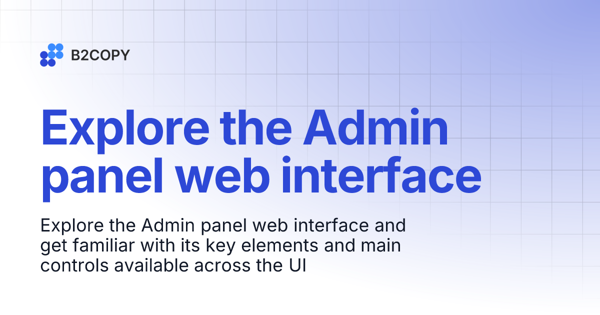 Explore the Admin panel web interface | B2COPY docs