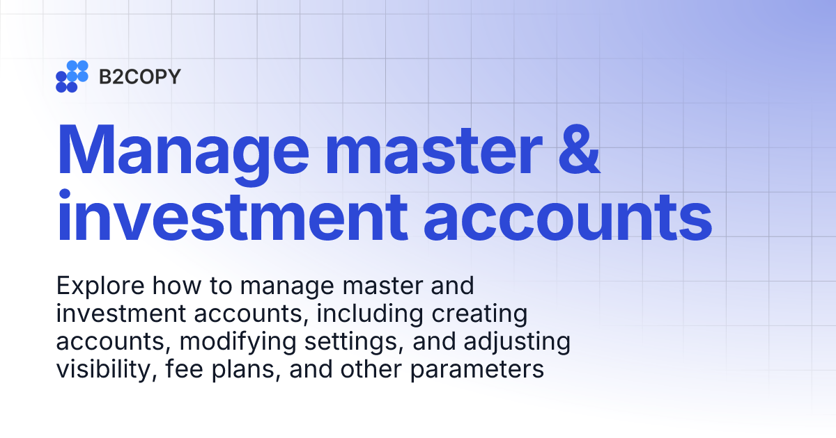 Manage master & investment accounts | B2COPY docs