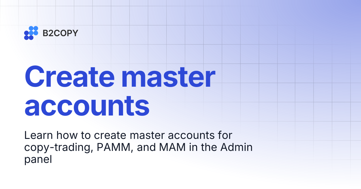 Create master accounts | B2COPY docs