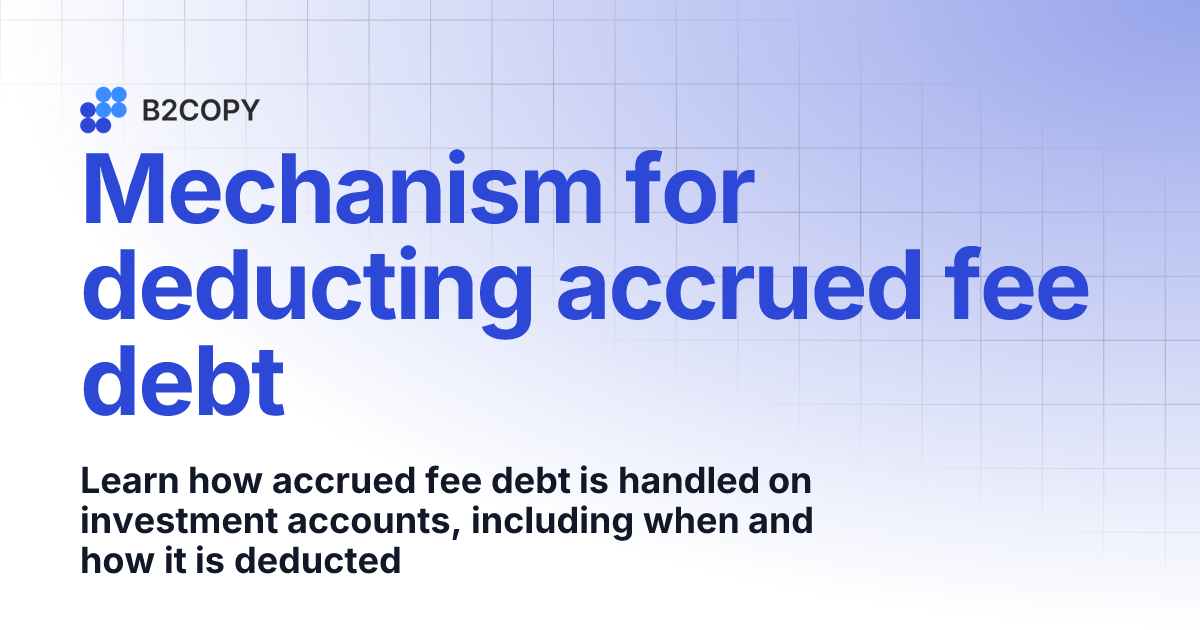 Mechanism for deducting accrued fee debt | B2COPY docs
