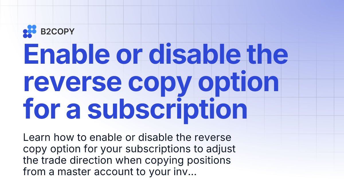 Enable or disable the reverse copy option for a subscription | B2COPY docs
