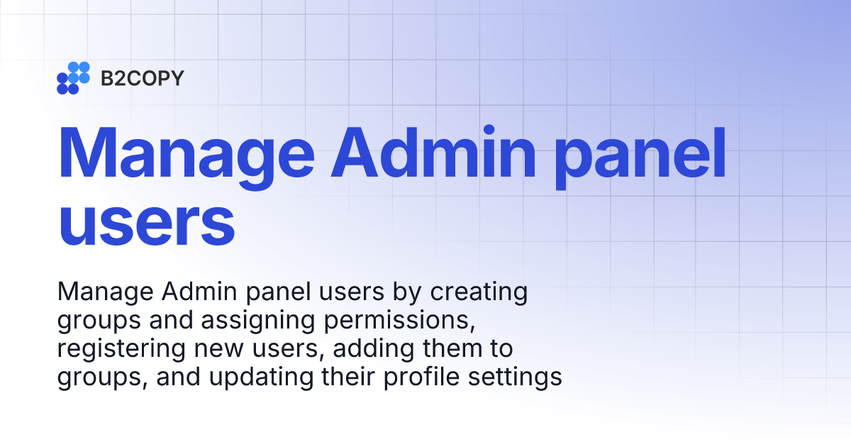 Manage Admin panel users | B2COPY docs