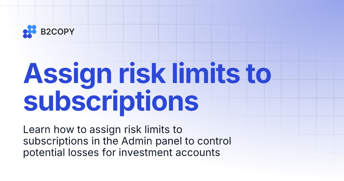 Assign risk limits to subscriptions | B2COPY docs