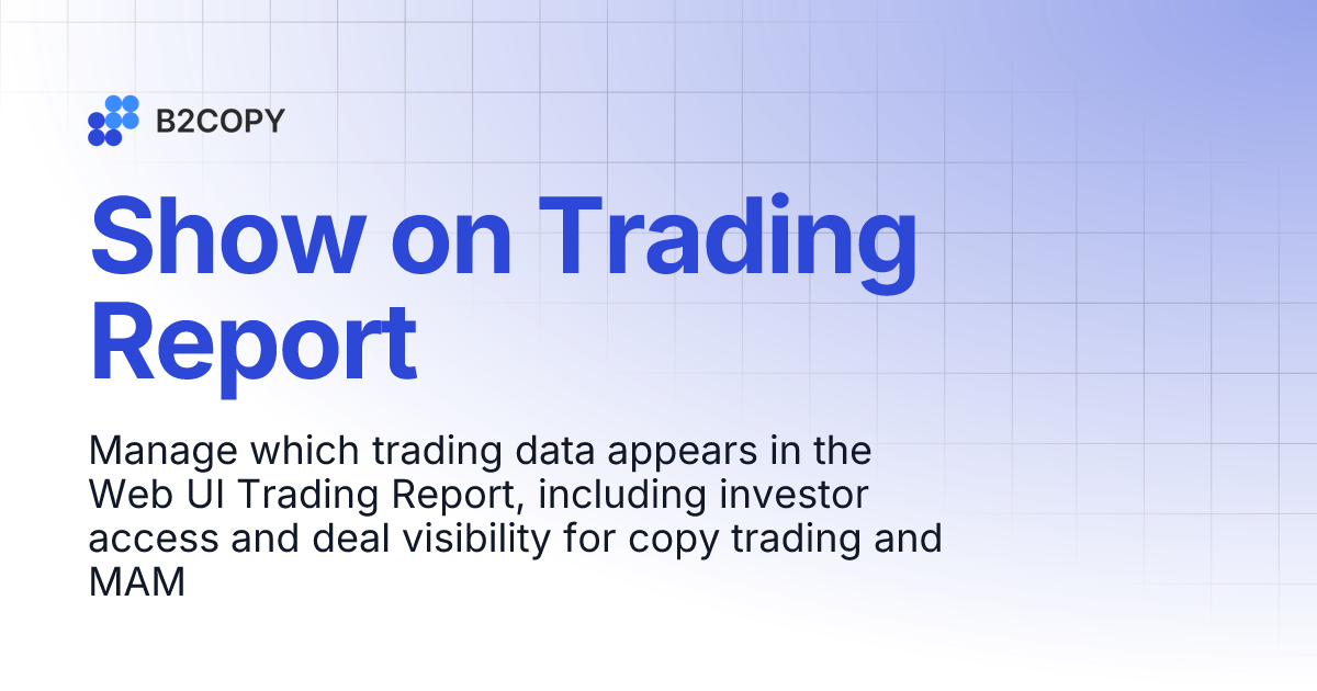 Show on Trading Report | B2COPY docs
