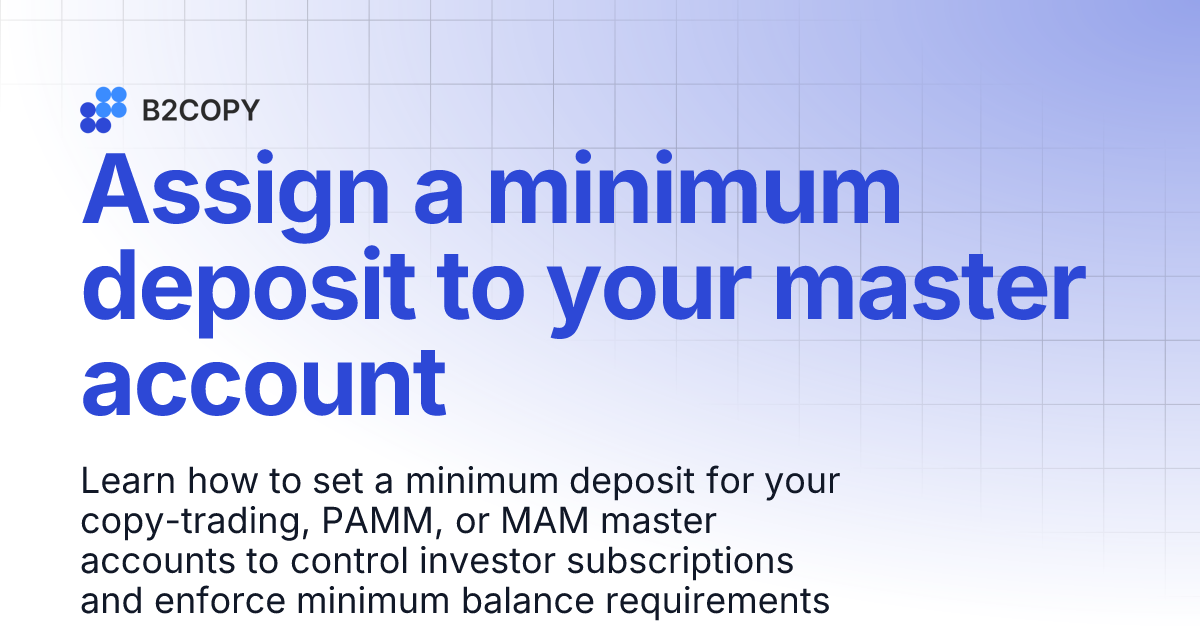 Assign a minimum deposit to your master account | B2COPY docs