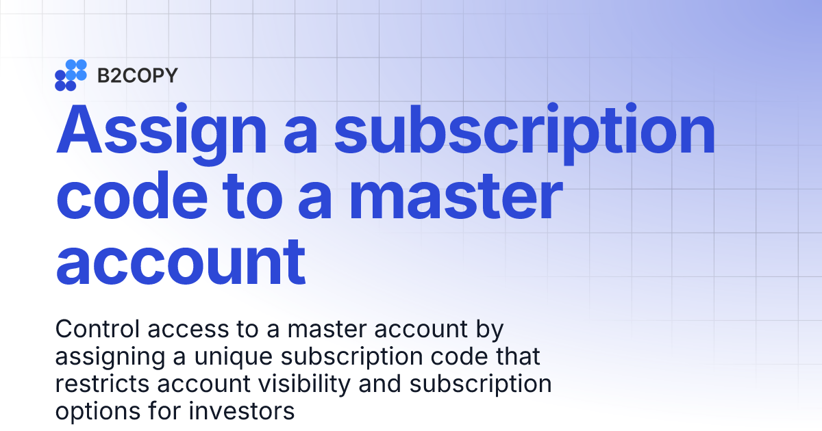 Assign a subscription code to a master account | B2COPY docs