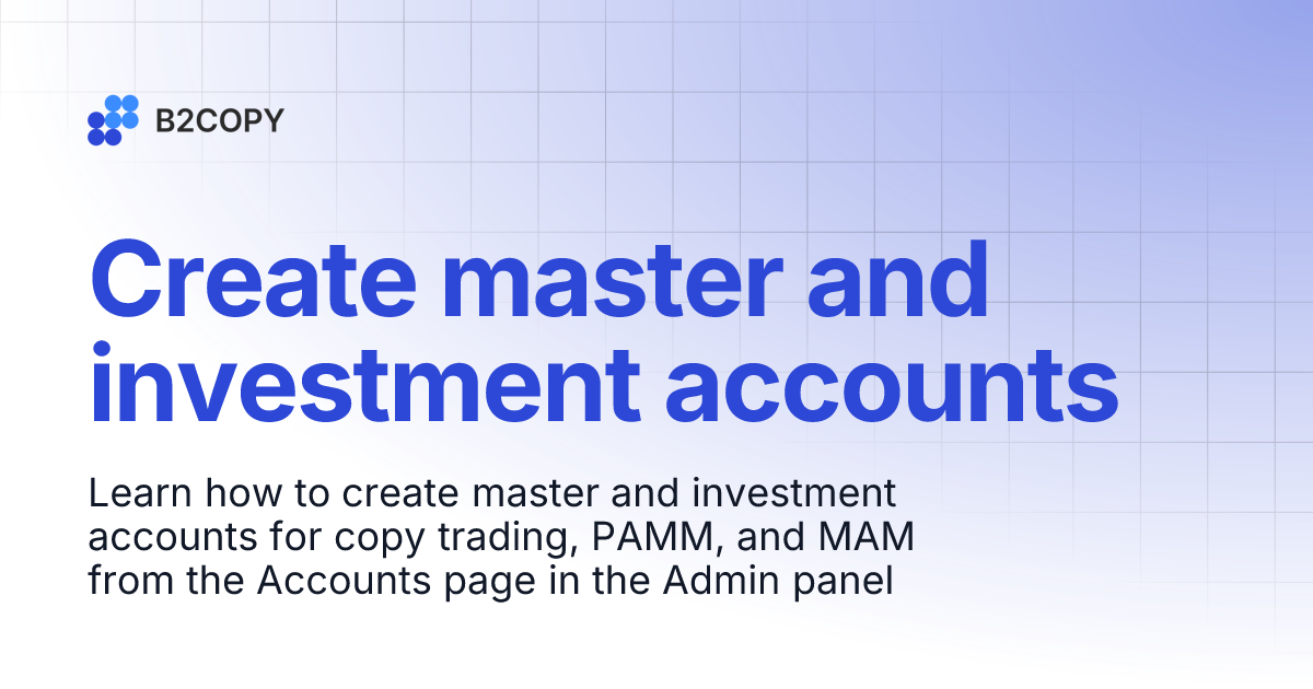 Create master and investment accounts | B2COPY docs