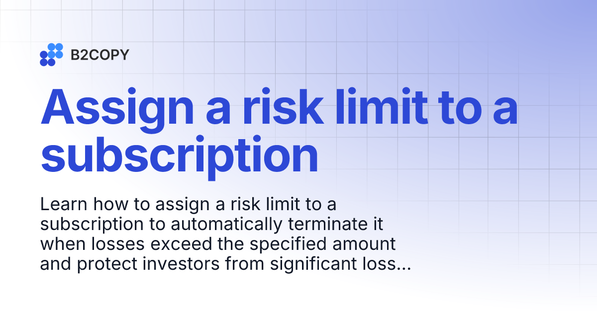 Assign a risk limit to a subscription | B2COPY docs