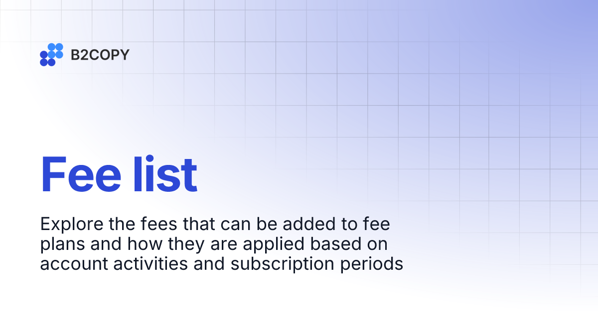 Fee list | B2COPY docs