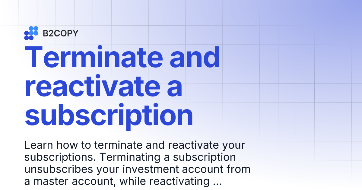 Terminate and reactivate a subscription | B2COPY docs
